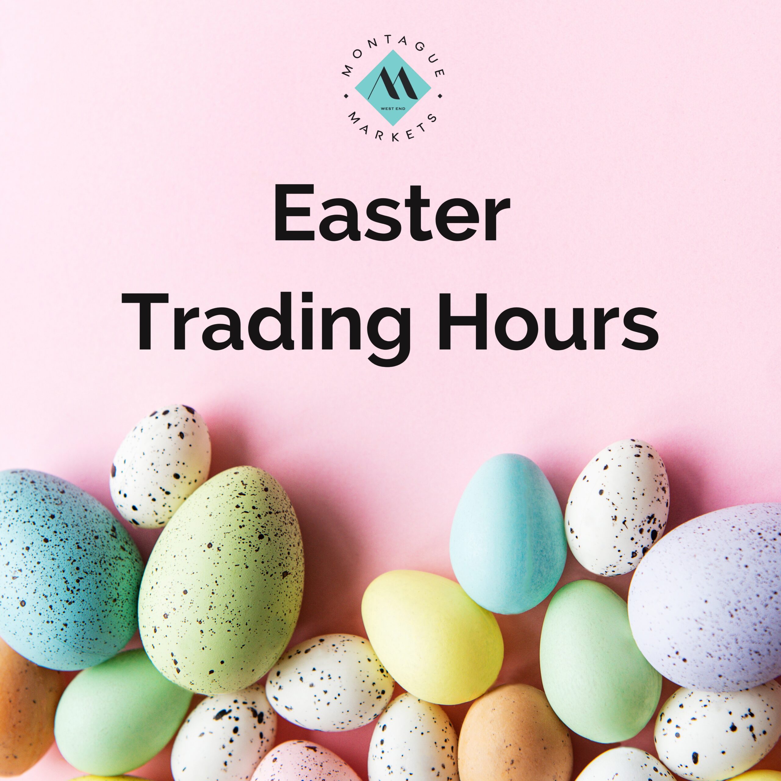 Easter Trading Hours 2024 - Montague Market Retailers